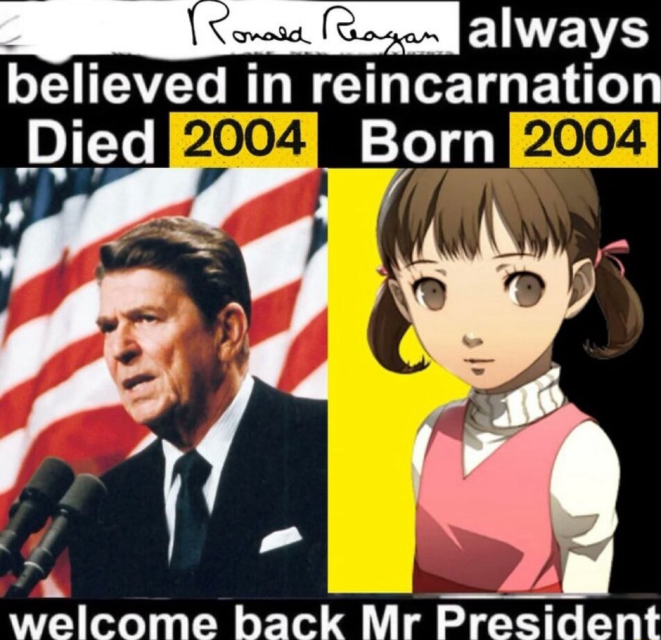 FindThatMeme - Meme Ronald Reagan always believed in reincarnation Died ...